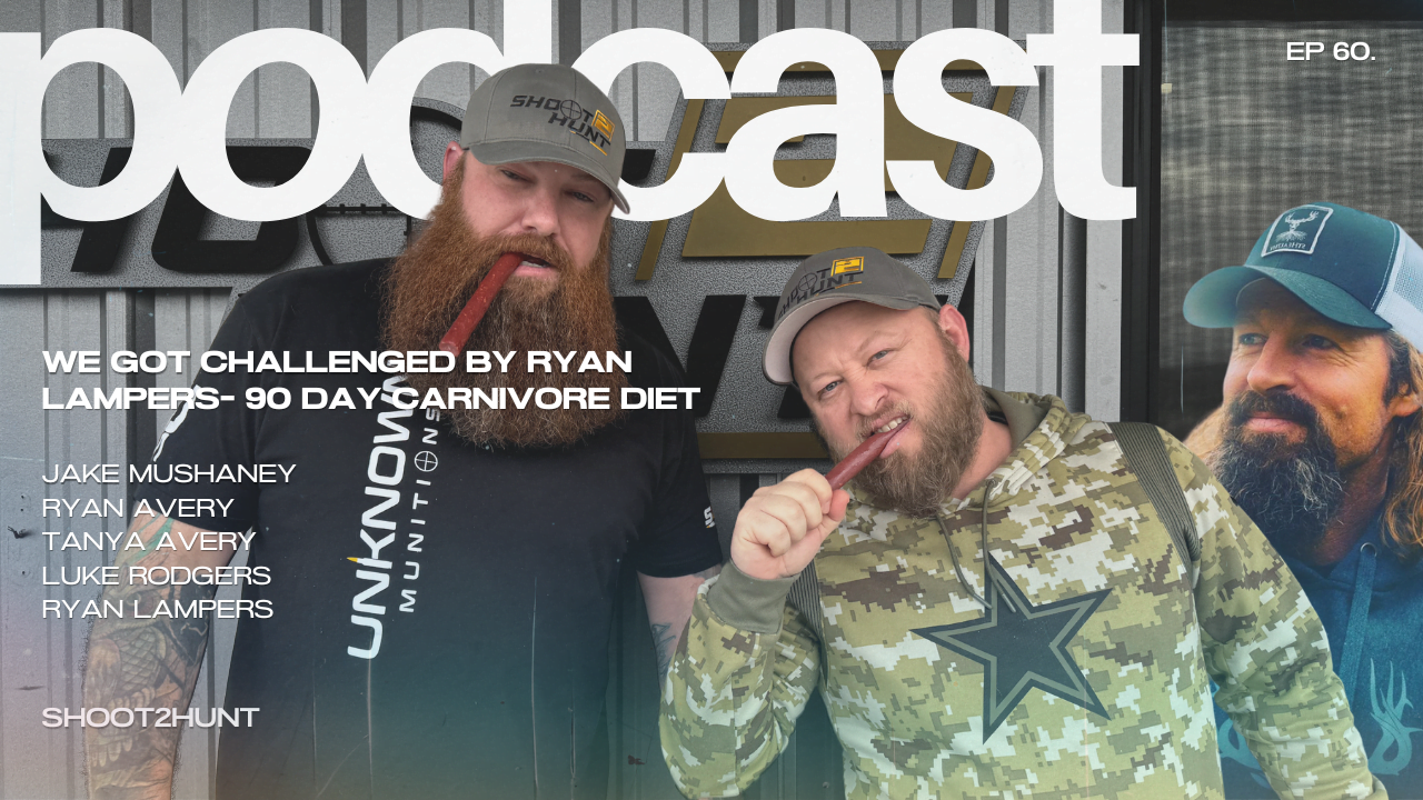 60. We Got Challenged By Ryan Lampers - 90 Day Carnivore Diet - Shoot2Hunt