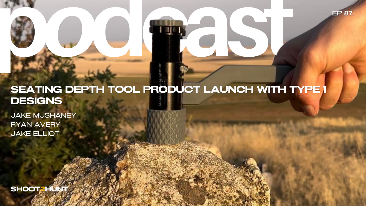 87. Seating Depth Tool Product Launch with Type 1 Designs - Shoot2Hunt